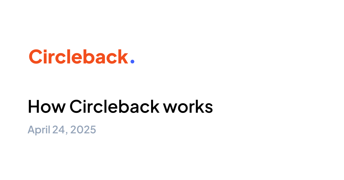 How Circleback works - Circleback